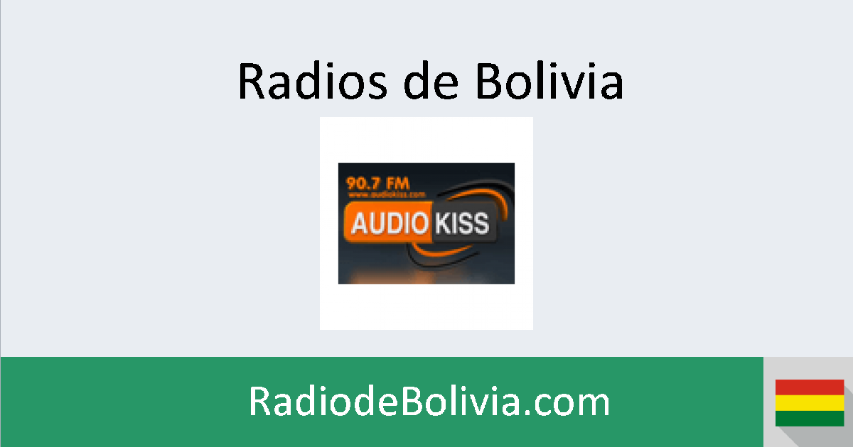 Radio Audiokiss (Santa Cruz) en vivo - Radios de Bolivia